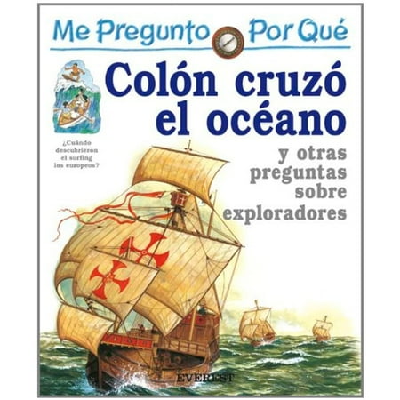 Por Que Colon Cruzo El Oceano? / I Wonder Why Columbus Crossed the ...