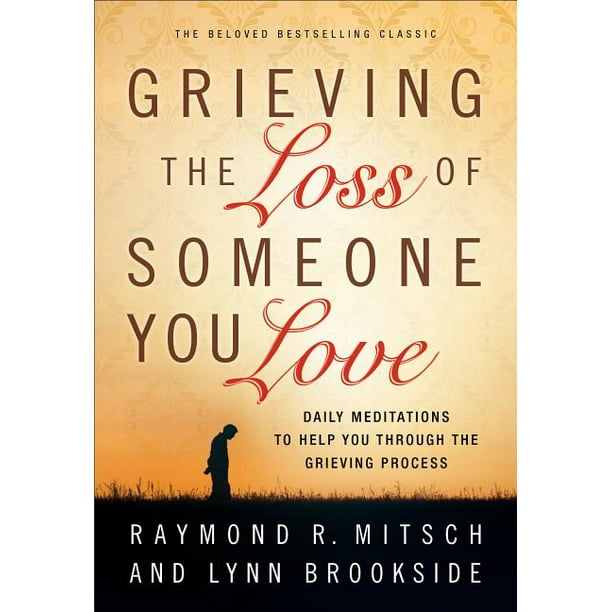 Grieving the Loss of Someone You Love (Paperback) - Walmart.com ...