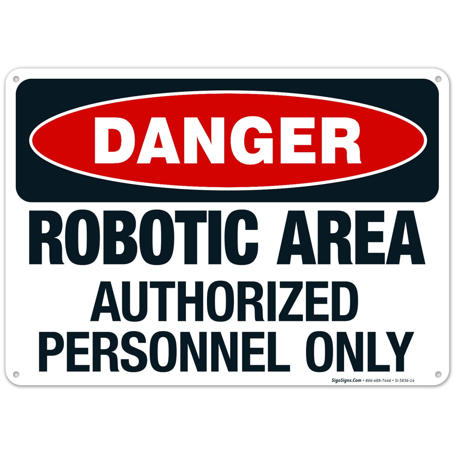 Robotic Area Authorized Personnel Only Sign, OSHA Danger Sign, 10x14 ...