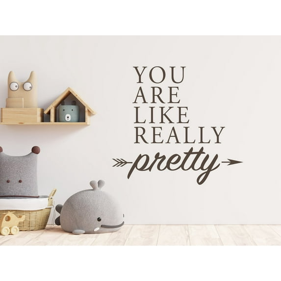 You Are Like Really Pretty Arrow | Kids Room Wall Decal - Walmart.com