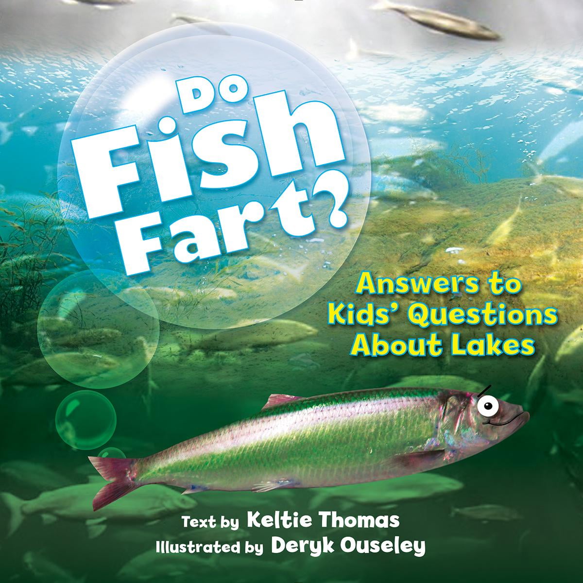 Do Fish Fart?: Answers to Kids' Questions about Lakes (Paperback ...