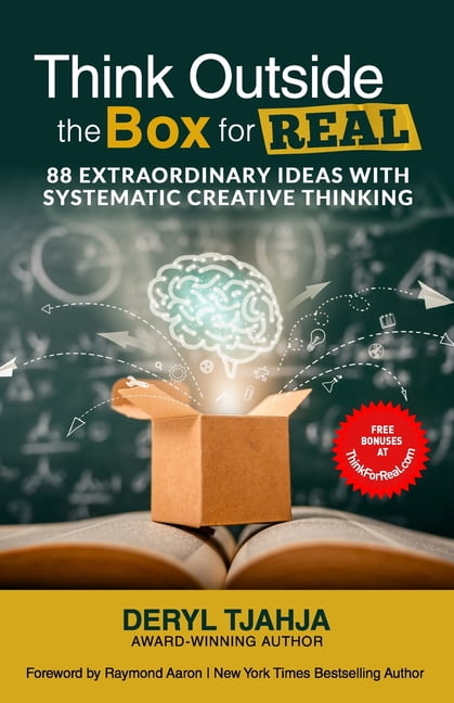 Think Outside the Box for Real: 88 Extraordinary Ideas with Systematic ...