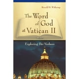 The Word of God at Vatican II : Exploring Dei Verbum (Paperback ...