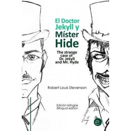 El Doctor Jekyll y Mr. Hide/The Strange Case of Dr. Jekyll and Mr. Hyde ...