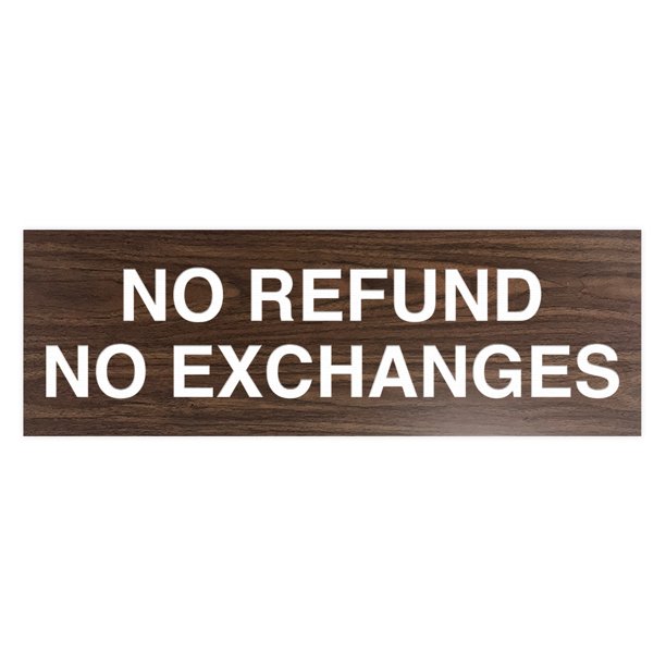 Basic No Refund No Exchange Sign (Walnut) - Large - Walmart.com