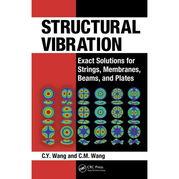 Structural Vibration : Exact Solutions for Strings, Membranes, Beams ...