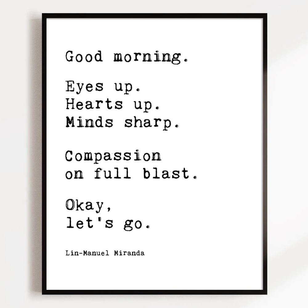Lin Manuel Miranda Good Morning Art Poster, Positive Inspirational ...