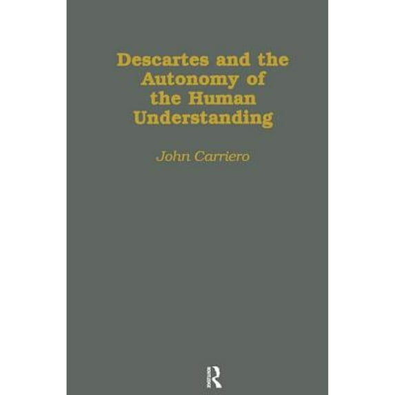 Pre-Owned Harvard Dissertations in Philosophy: Descartes & the Autonomy ...