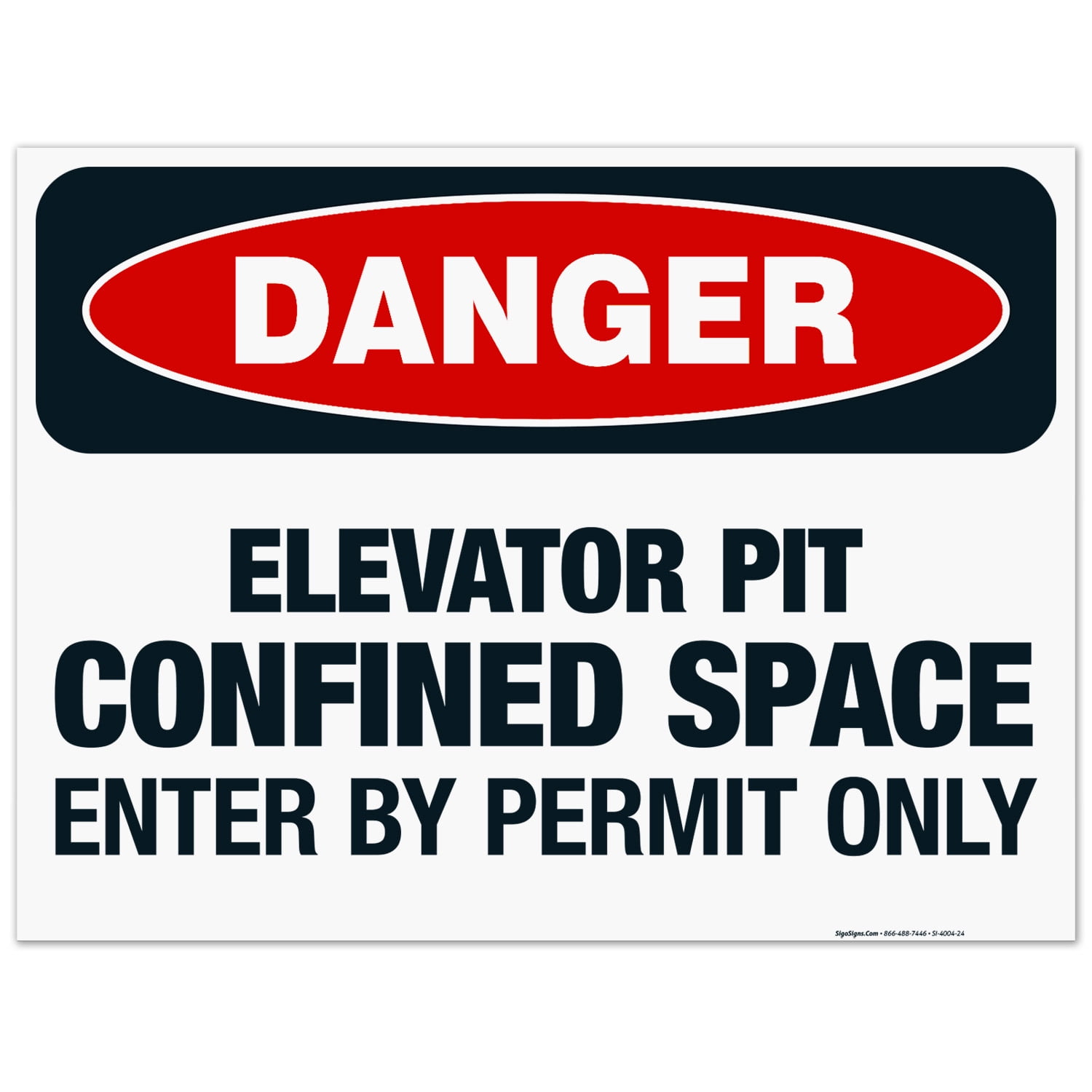 Danger Elevator Pit Confined Space Enter By Permit Only Sign, OSHA ...