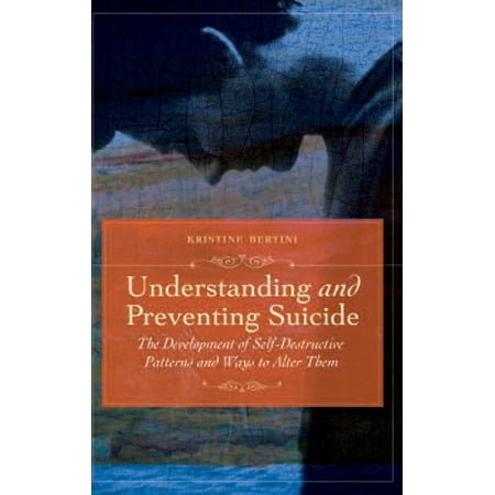 Understanding and Preventing Suicide: The Development of Self ...