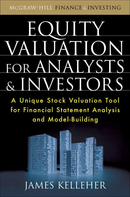 Equity Valuation for Analysts & Investors : A Unique Stock Valuation ...