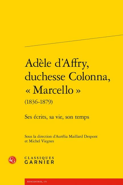 Adele d'Affry, duchesse Colonna, Marcello (1836-1879): Ses ecrits, sa ...