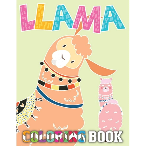 Llama Coloring Book : Awesome Illustrations And Designs To Color, Llama ...