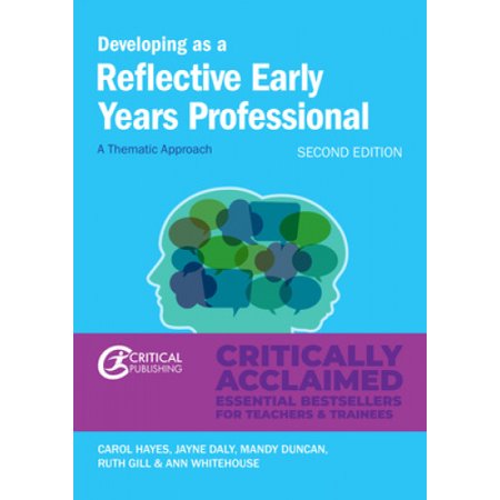 Developing as a Reflective Early Years Professional: A Thematic ...