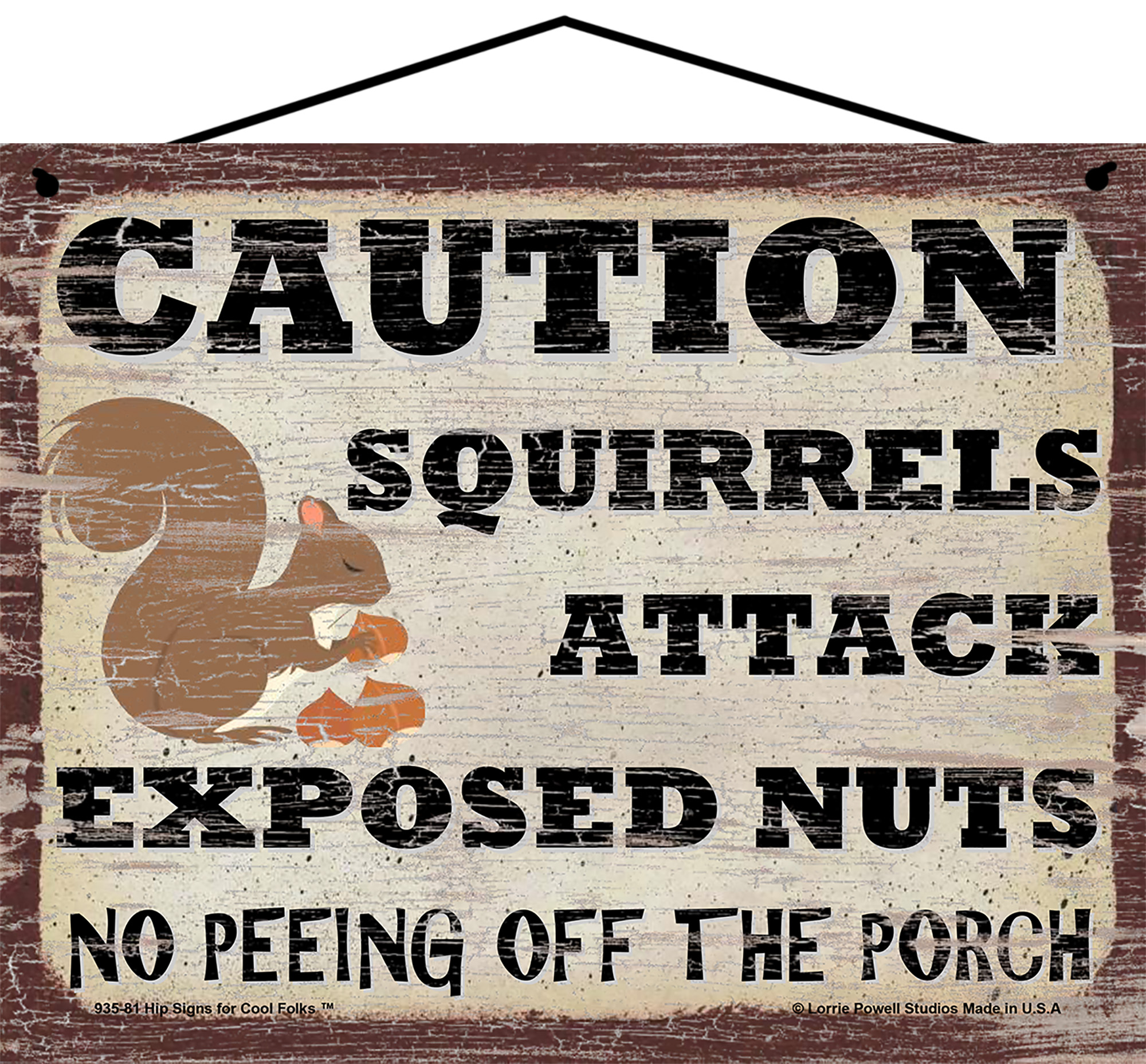 8x10 Funny Squirrel Sign - Caution Squirrels Attack Exposed Nuts No ...