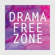 Drama Free Zone Sign