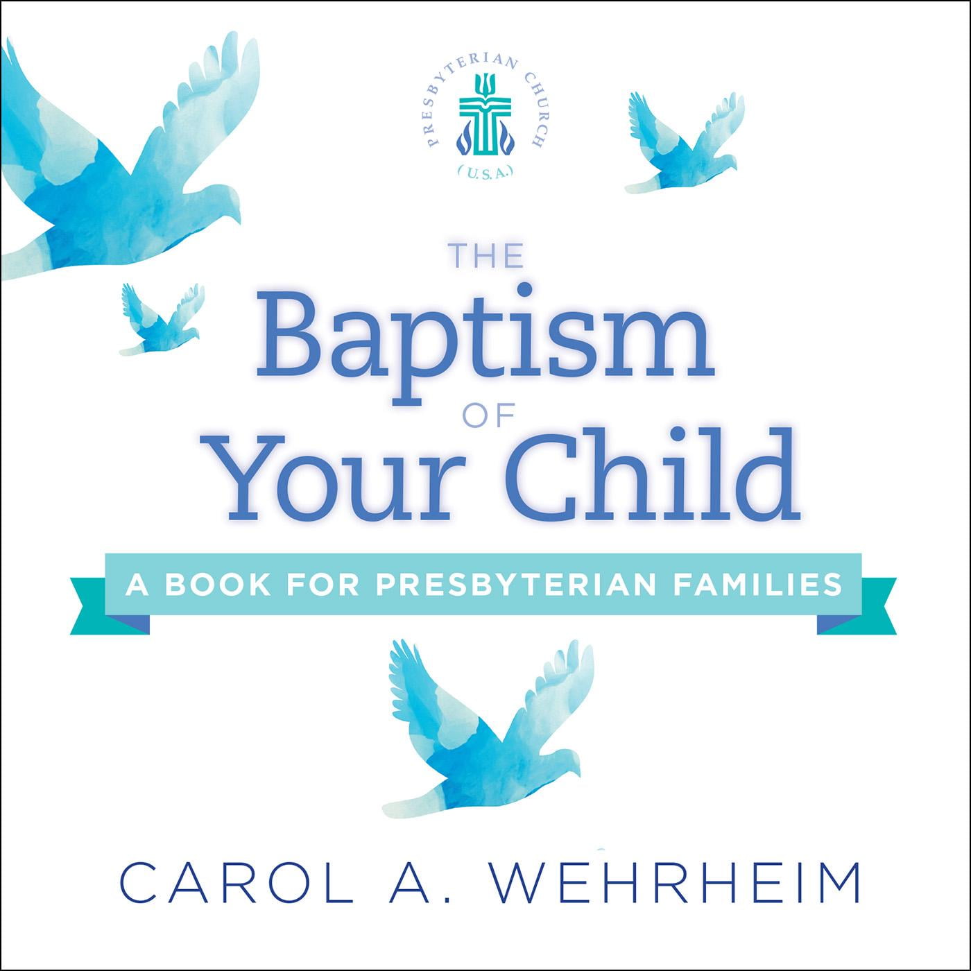 The Baptism of Your Child : A Book for Presbyterian Families (Paperback ...
