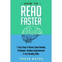 How to Read Faster: 7 Easy Steps to Master Speed Reading Techniques ...