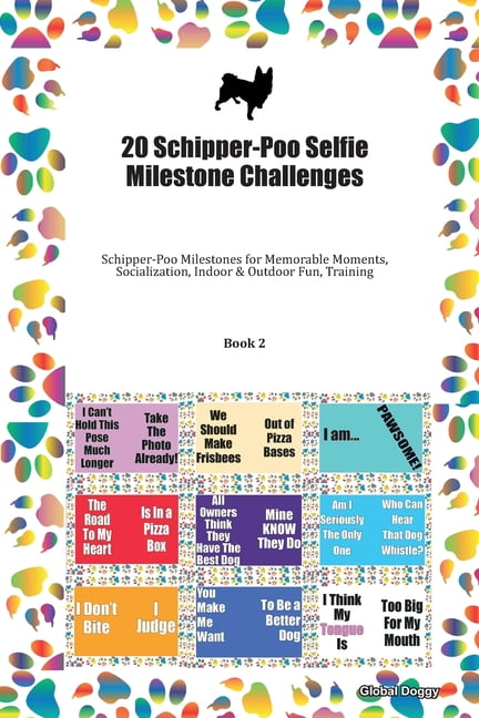 20 Schipper-Poo Selfie Milestone Challenges : Schipper-Poo Milestones ...