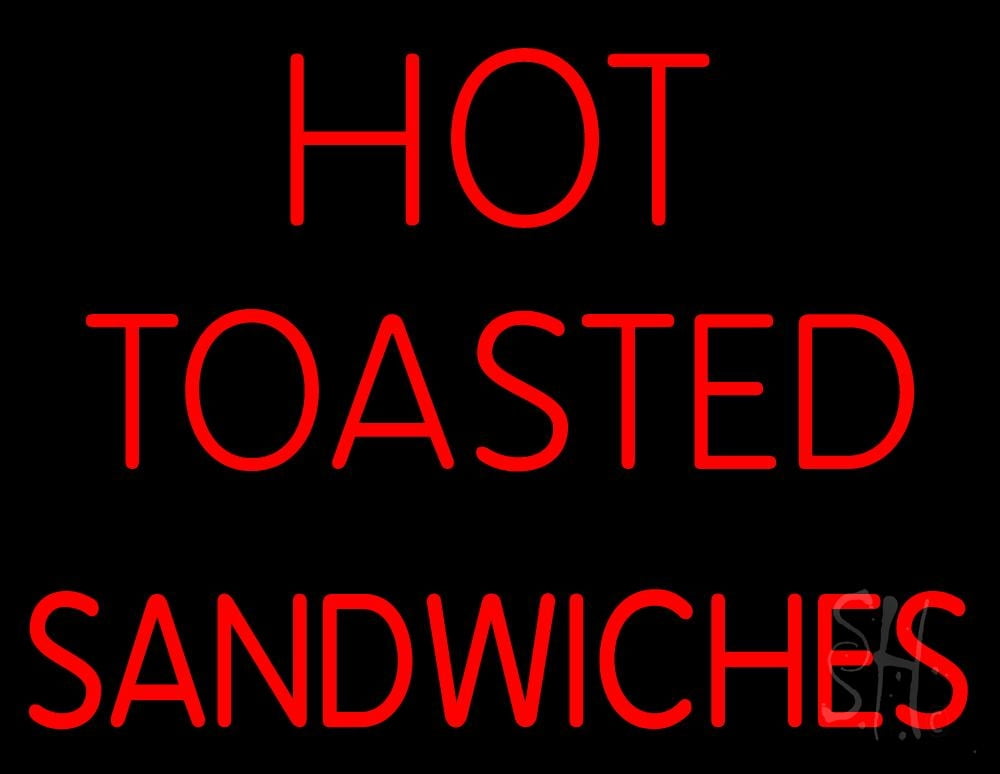 Hot Toasted Sandwiches LED Neon Sign 24 x 31 - inches, Black Square Cut ...