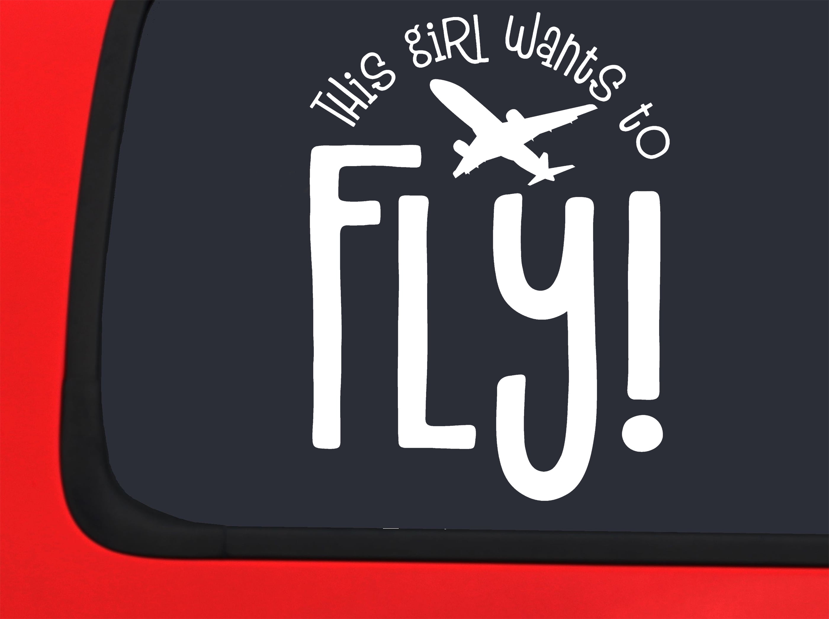 Car Sticker This Girl Wants To Fly! Airplane Funny Flight Flying Car ...