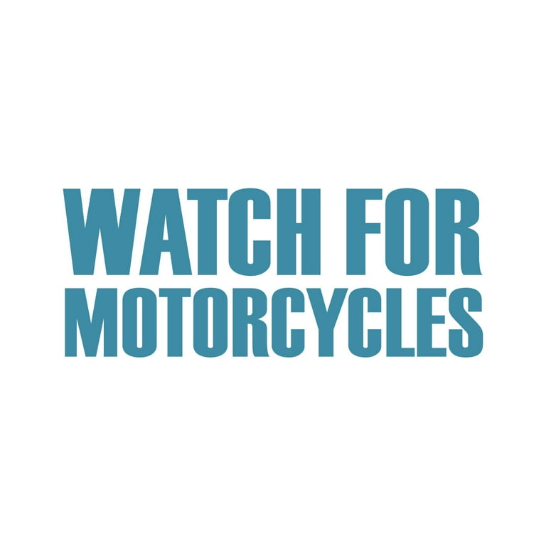 Watch For Motorcycles Decal