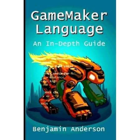 GameMaker Language: An In-Depth Guide [Soft Cover] - Walmart.ca