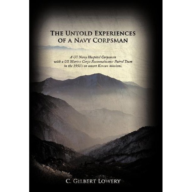 The Untold Experiences of a Navy Corpsman : A US Navy Hospital Corpsman ...