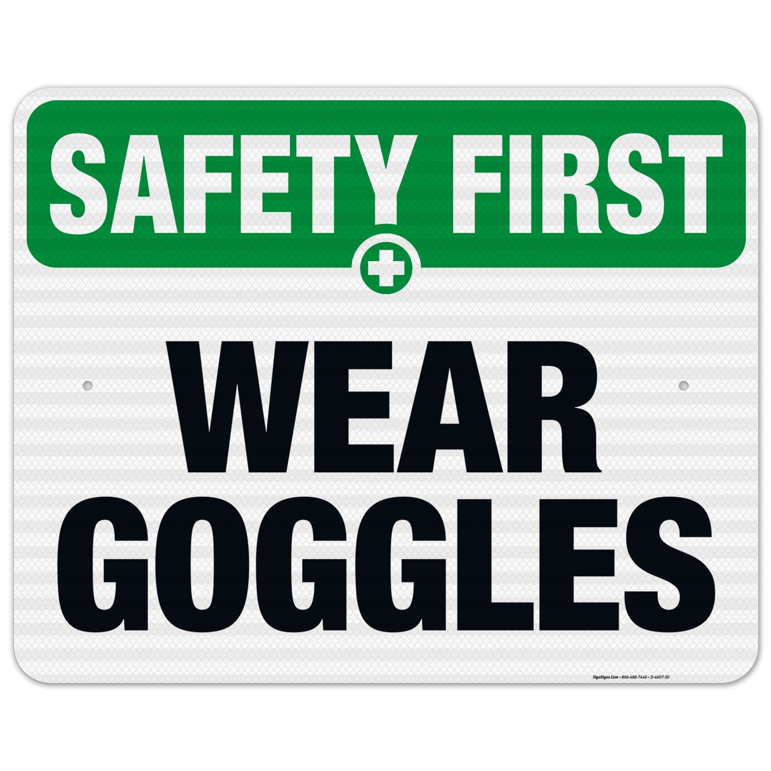 Safety First, Wear Goggles, Safety Sign 24x30 reflective aluminum ...