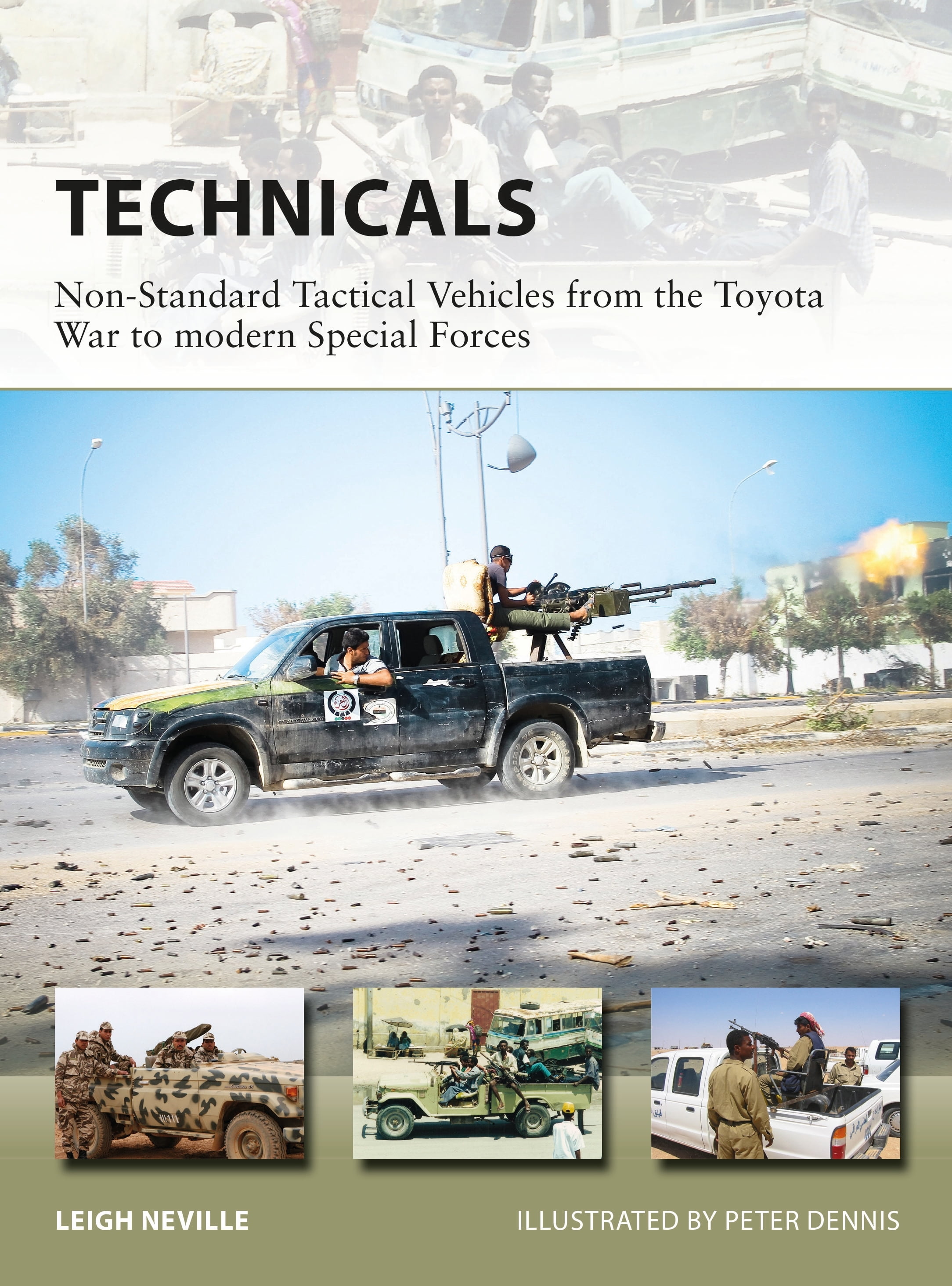 Technicals : Non-Standard Tactical Vehicles from the Great Toyota War ...