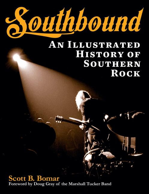 Southbound : An Illustrated History of Southern Rock (Paperback ...