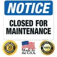 Closed For Maintenance Sign, OSHA Notice Sign, - Walmart.com