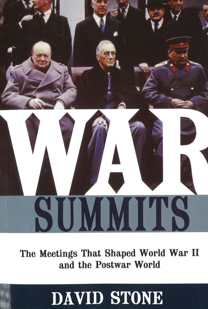 Pre-Owned War Summits: The Meetings That Shaped World War II and the ...