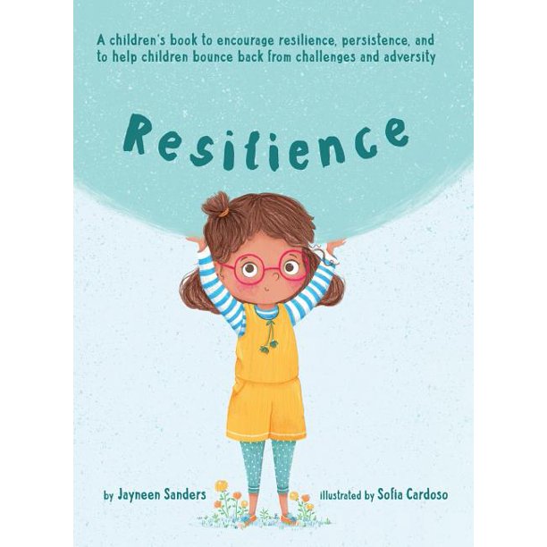 Resilience : A book to encourage resilience, persistence and to help ...