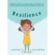 Resilience : A book to encourage resilience, persistence and to help ...
