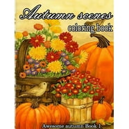 Autumn Scenes Coloring Book: Beautiful Autumn Scenes Coloring Book For ...