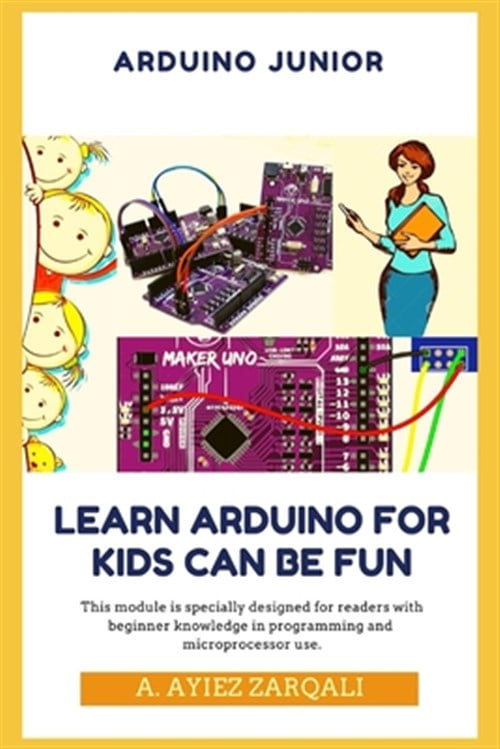 Pre-Owned Arduino Junior: Learn Arduino For Kids can be Fun - Walmart.com