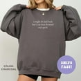 I Might Be Laid Back But I Can Lean Forward Real Quick Crewneck ...