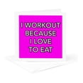 3drose, I Workout Because I Love to Eat, Hot Pink, 6 Greeting Cards ...