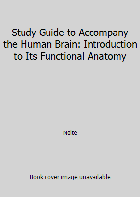 Pre-Owned Study Guide to Accompany the Human Brain: Introduction to Its ...