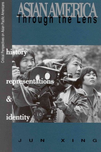 Pre-Owned Asian America through the Lens: History, Representations, and ...