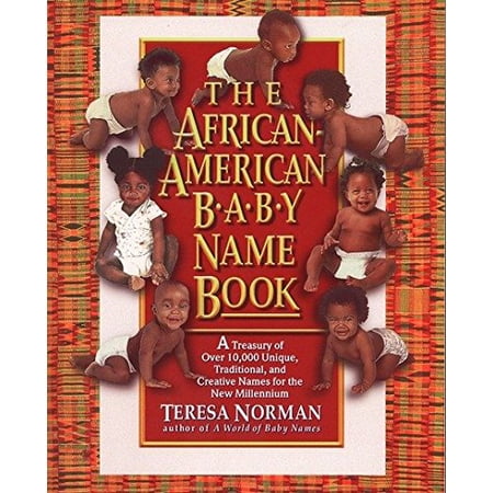 The African-American Baby Name Book: A Treasury of over 10,000 Unique ...