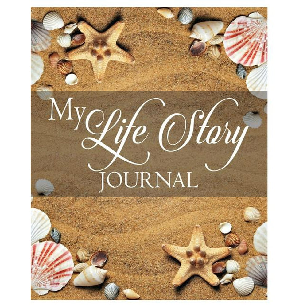 My Life Story Journal (Paperback) - Walmart.com - Walmart.com