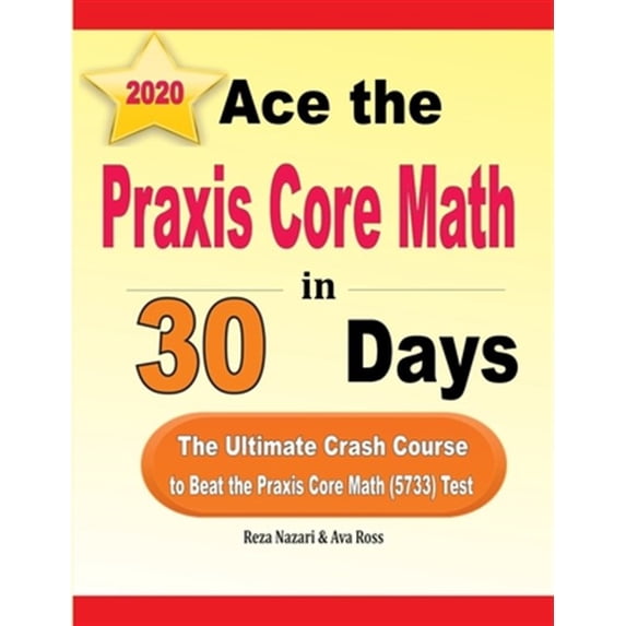 Pre-Owned Ace the Praxis Core Math in 30 Days : The Ultimate Crash ...