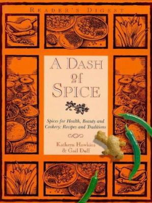 Pre-Owned A Dash of Spice: Spices for Health, Beauty and Cookery ...