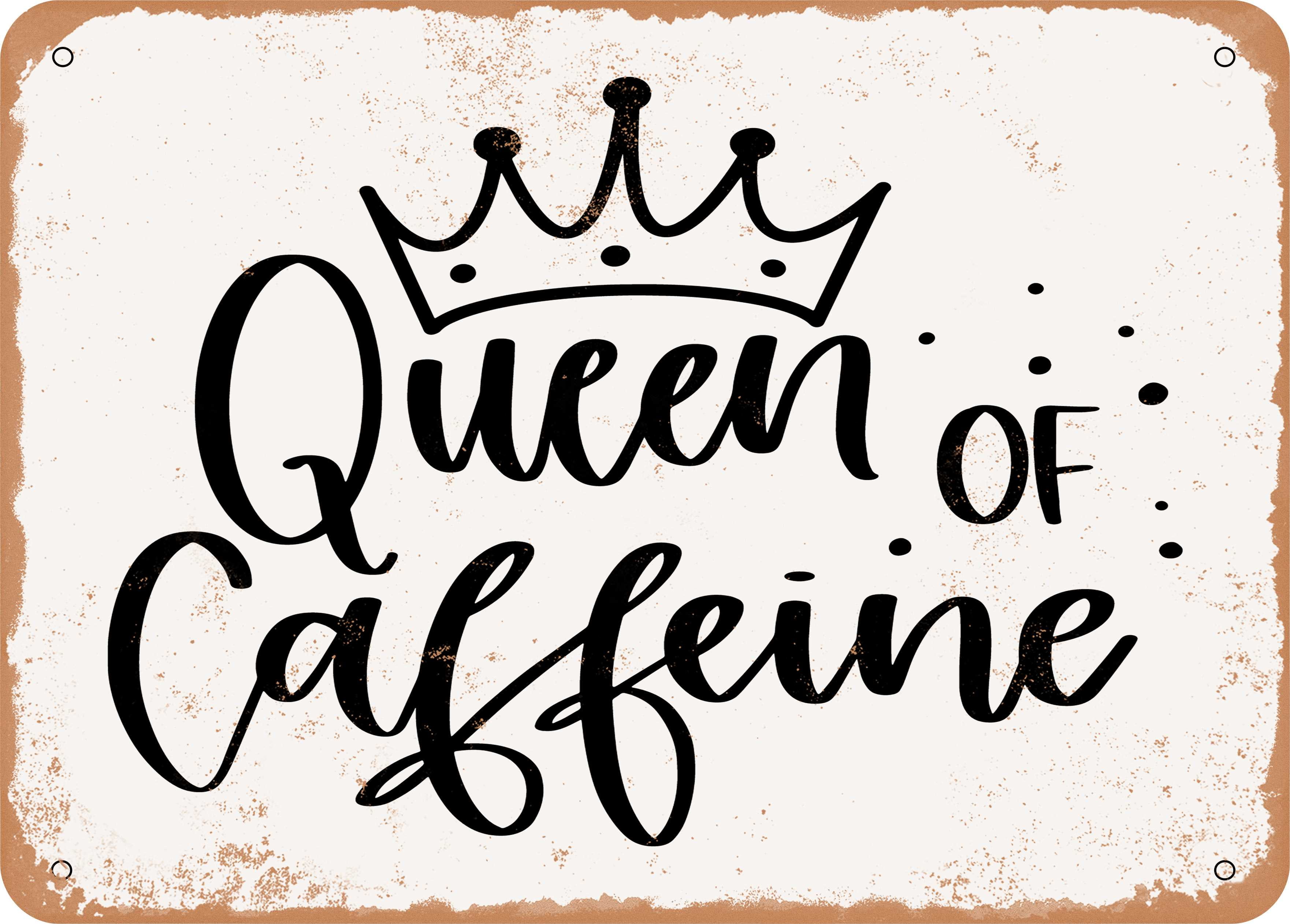 7 x 10 METAL SIGN - Queen of Caffeine - 2 - Vintage Rusty Look ...