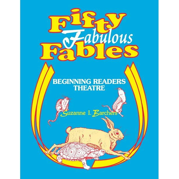 Fifty Fabulous Fables : Beginning Readers Theatre (Paperback) - Walmart.com