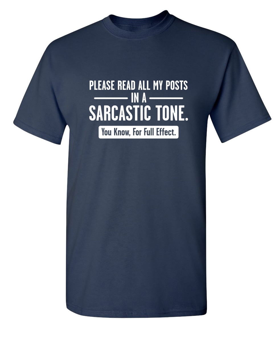 Sarcastic Tone Sarcastic Humor Graphic Novelty Super Soft Ring Spun ...