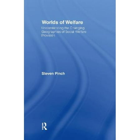 Worlds of Welfare: Understanding the Changing Geographies for Social ...