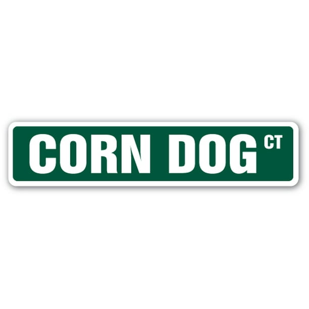 CORN DOG Street Sign fair food vendor carnival snack | Indoor/Outdoor ...